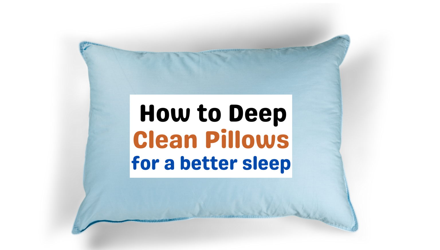 The Best Way to clean pillows And Why You Should – Notes From The Porch